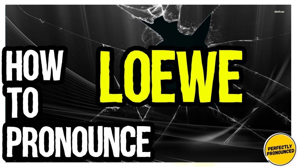 How to Pronounce Loewe: Simple Guide to Say It Right - CEOColumn