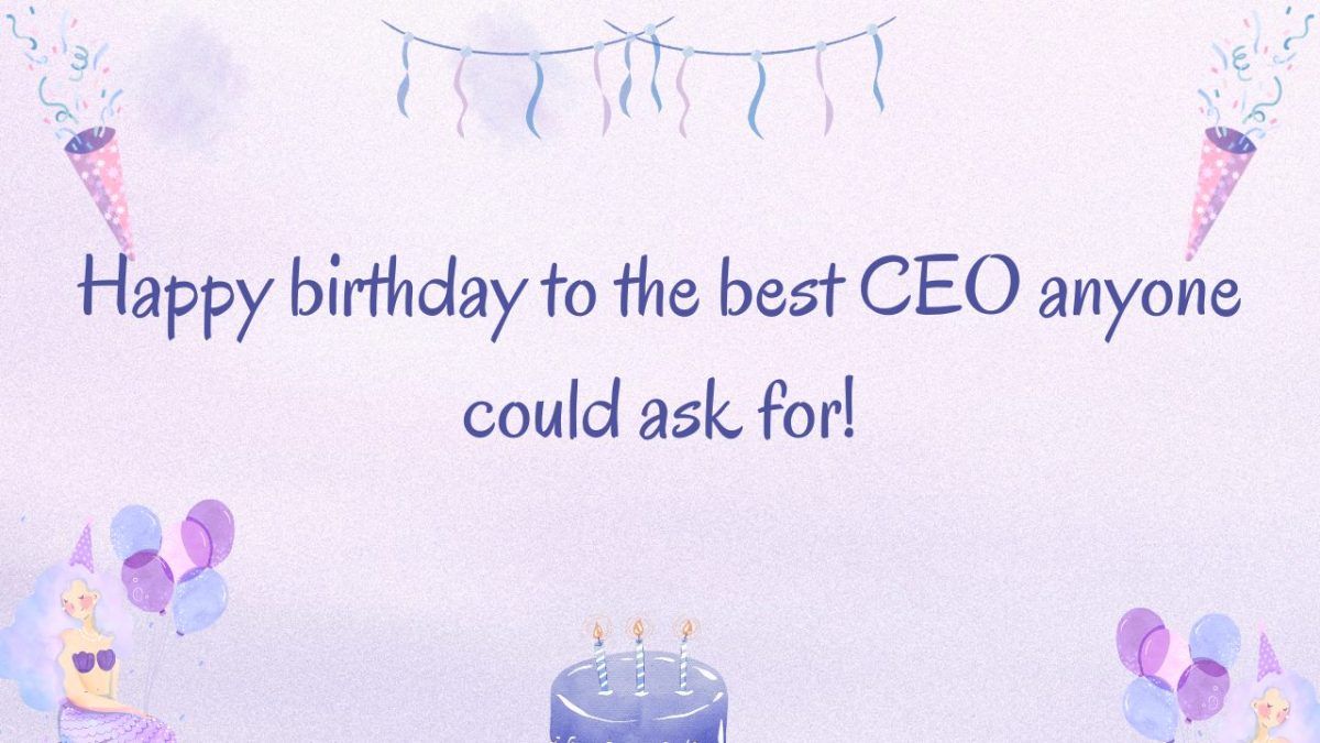 Happy Birthday Wishes for CEO – Best Messages & Quotes - CEOColumn